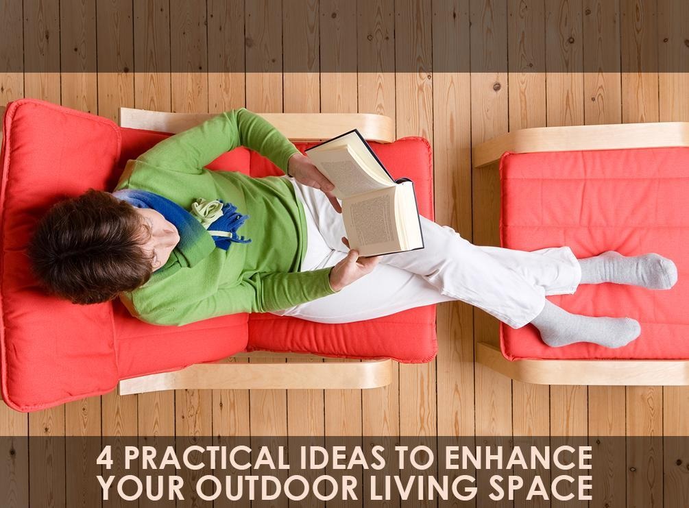 4 Practical Ideas to Enhance Your Outdoor Living Space